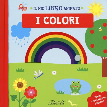 Il mio libro animato - I colori - Cartolibreria Gianna